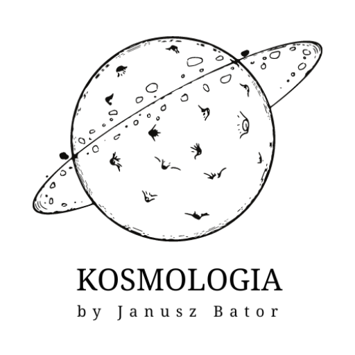 KOSMOLOGIA Janusz Bator "Opowieść Kosmologiczna"